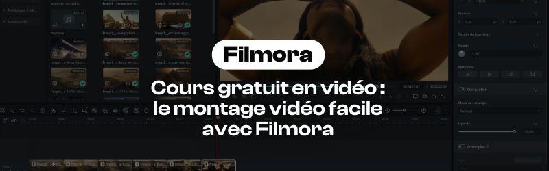 Apprendre le montage vidéo avec Filmora - Cours gratuit en vidéo - Thot Cursus